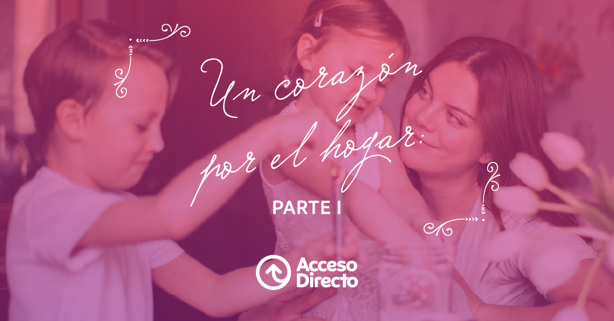 Un corazón por el hogar: parte I