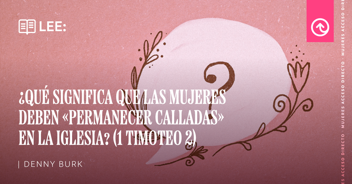 ¿Qué significa que las mujeres deben «permanecer calladas» en la ...