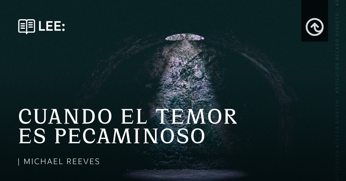 Cuando el temor es pecaminoso