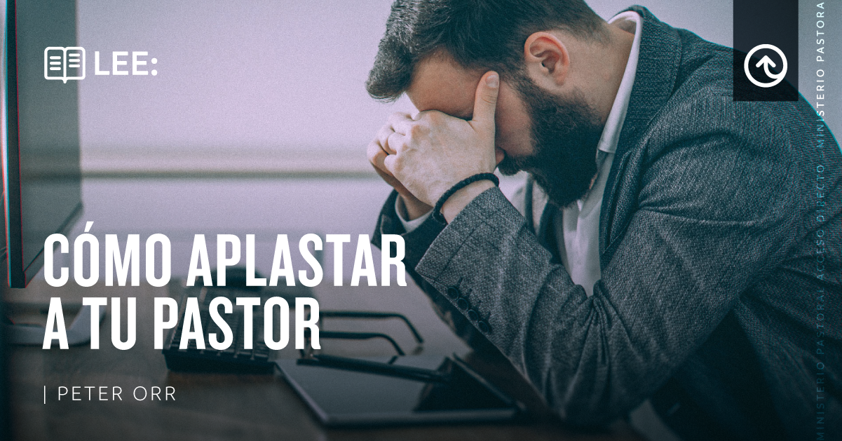 Cómo aplastar a tu pastor