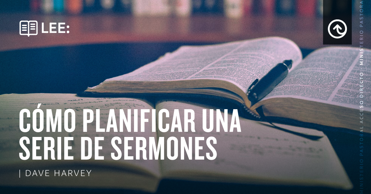Cómo planificar una serie de sermones