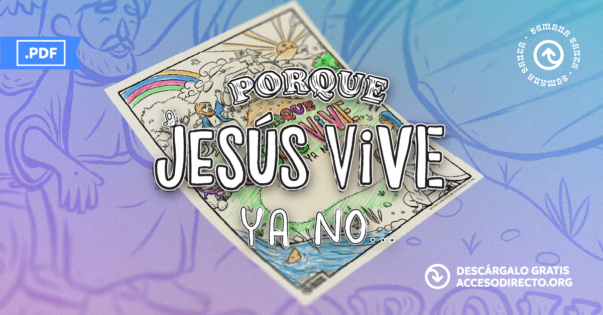 Porque Jesús vive, ya no...