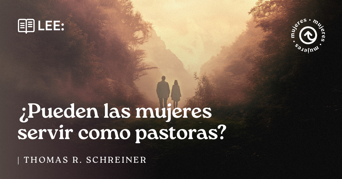 ¿Pueden las mujeres servir como pastoras?