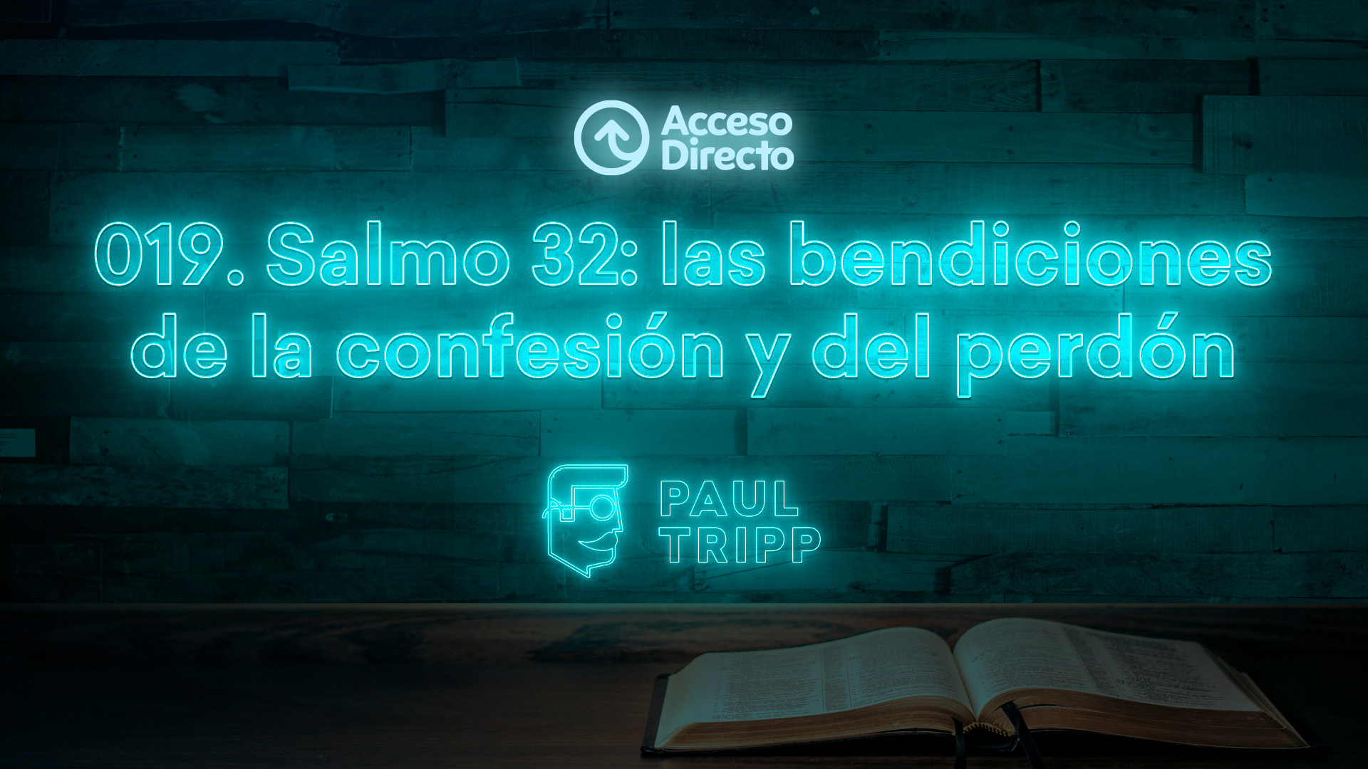 019. Salmo 32: las bendiciones de la confesión y del perdón