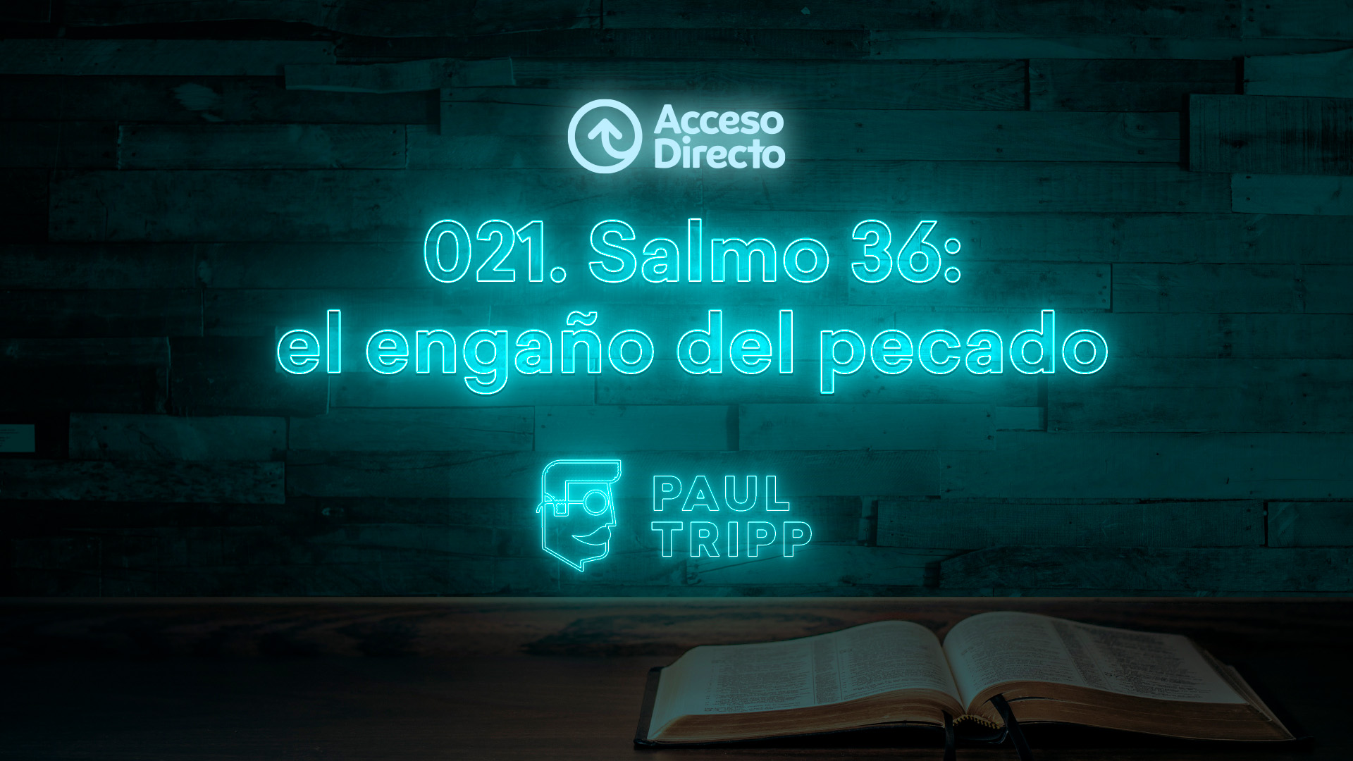 021. Salmo 36: el engaño del pecado