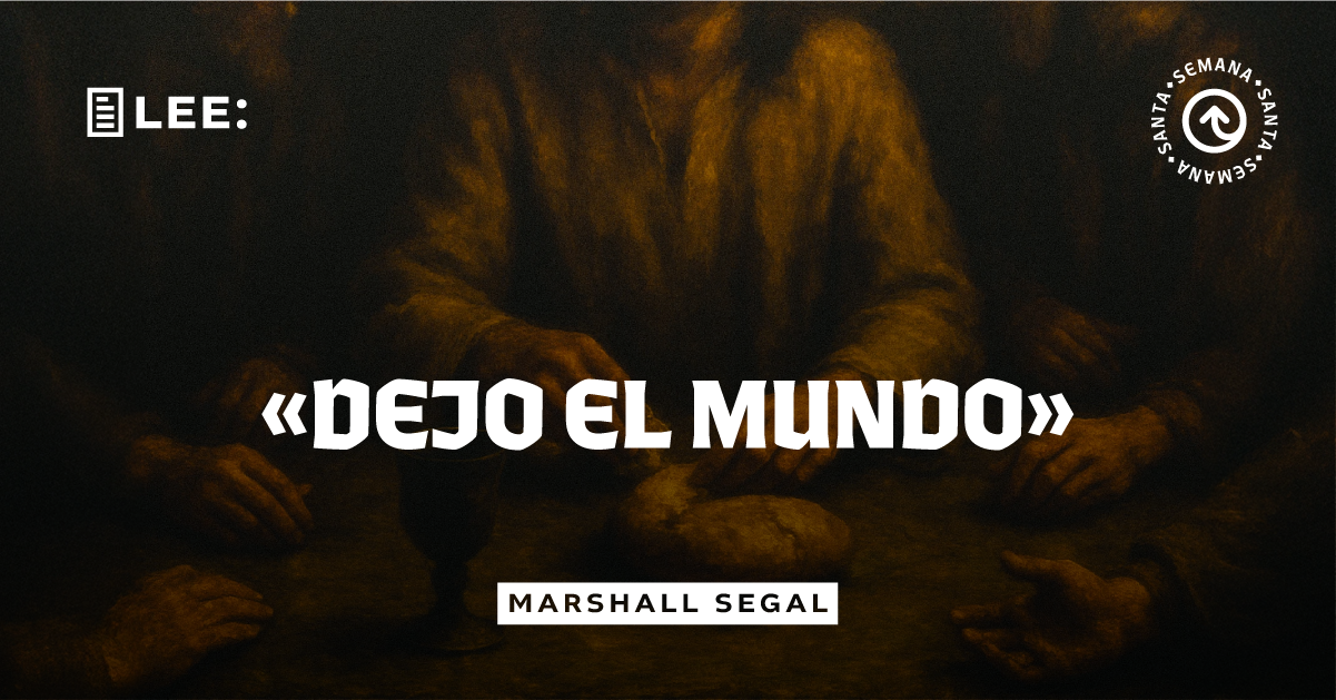 «Dejo el mundo»