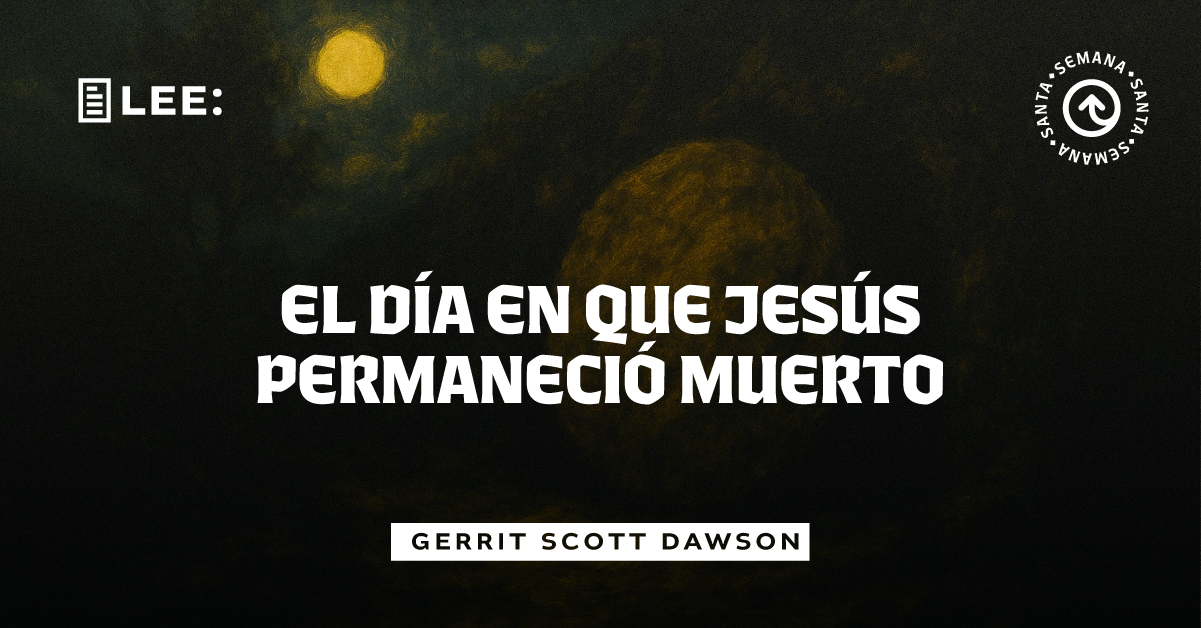 El día en que Jesús permaneció muerto