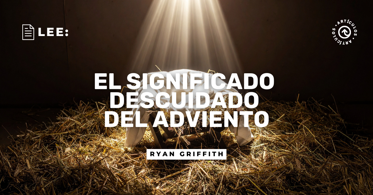 El significado descuidado del Adviento